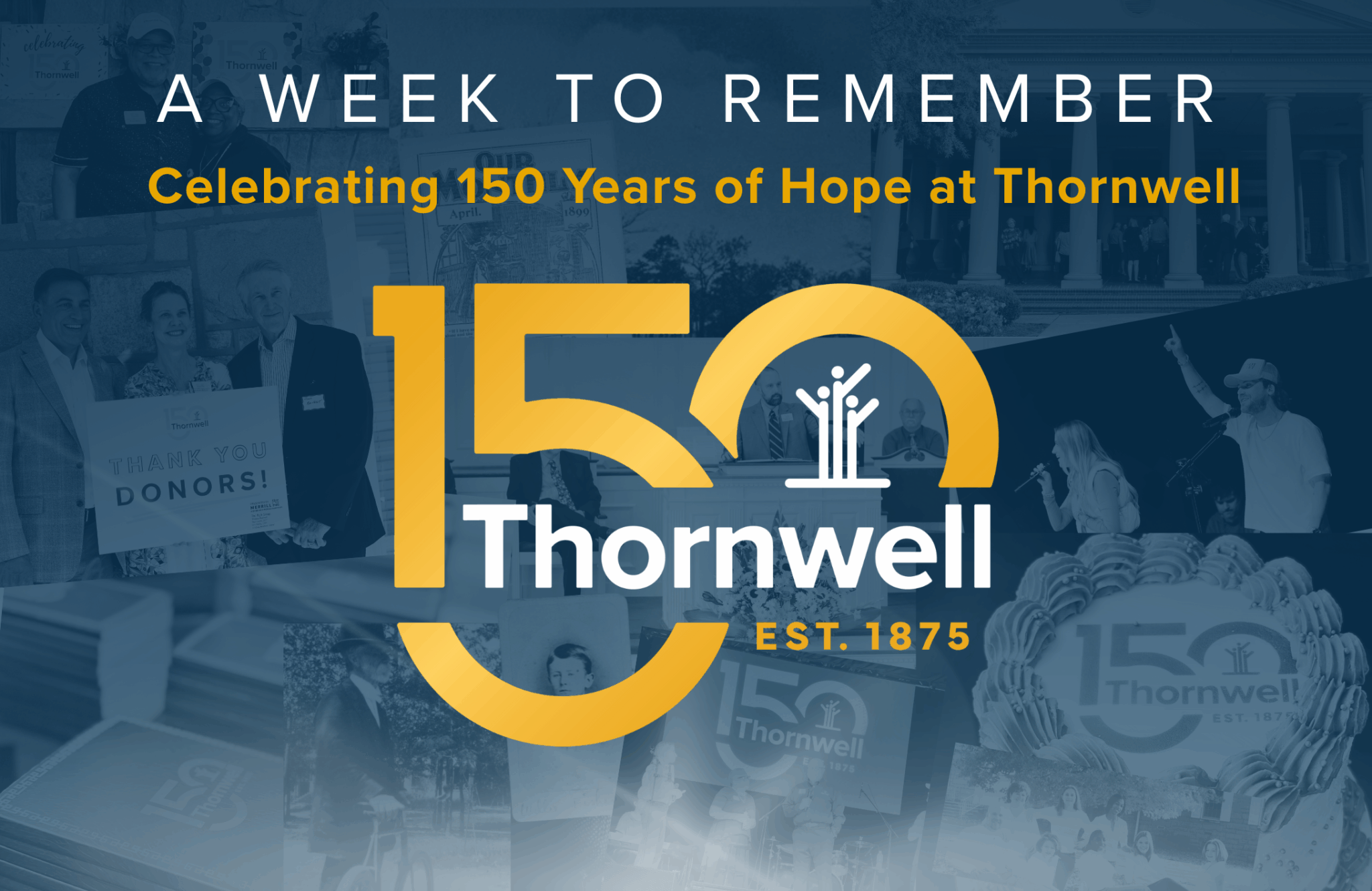 A Week to Remember | Celebrating 150 Years of Hope at Thornwell ...